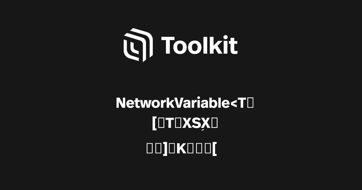 Networkvariable Bind Spatial Creator Toolkit